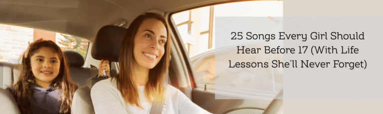 25 Songs Every Girl Should Hear Before 17 (With Life Lessons She’ll ...